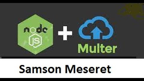 How to use Multer for single or multiple image File uploading | ማልተርን በመጠቀም አንድ ወይም ከንድ በላይ የሆኑ ...