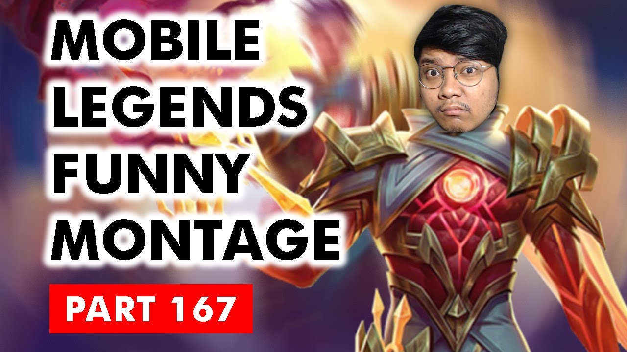 MOBILE LEGENDS FUNNY MONTAGE PART 167 - YouTube
