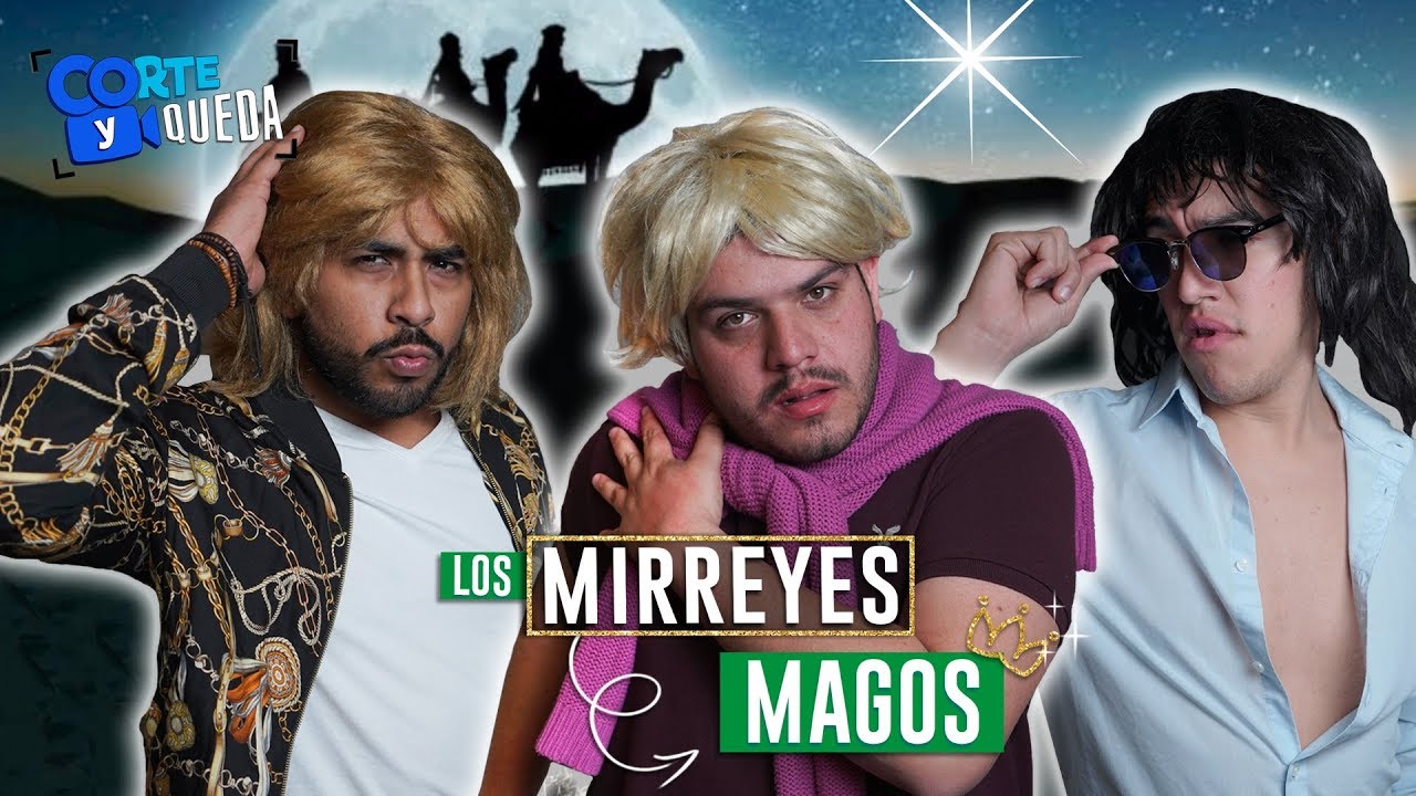 Los Mirreyes Magos | CORTE Y QUEDA - YouTube