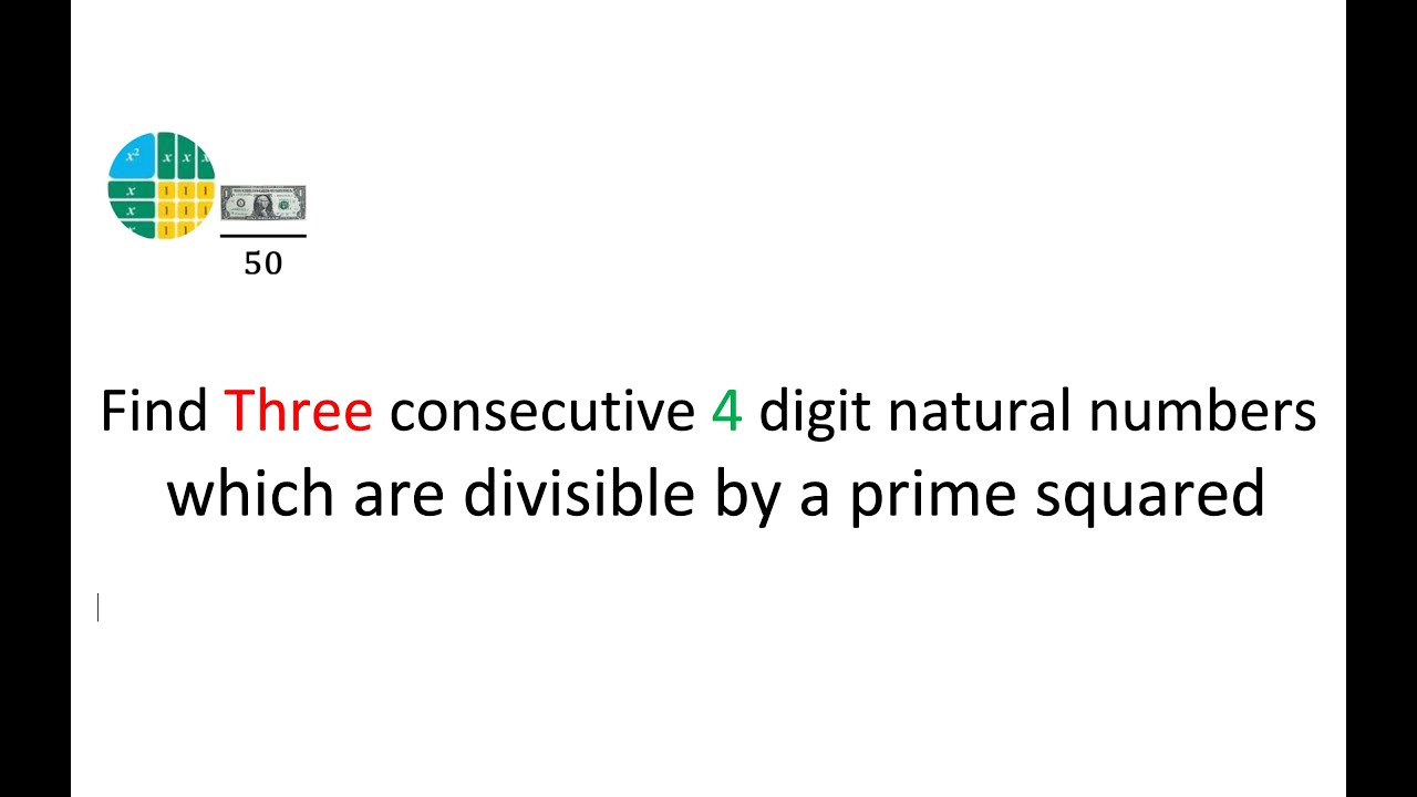 Find 3 consecutive 4 digit natural numbers which are divisible by a ...