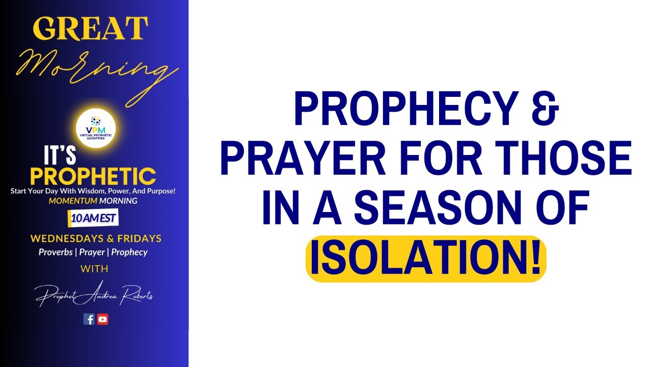 Prophetic Word & Prayer For Isolation - YouTube