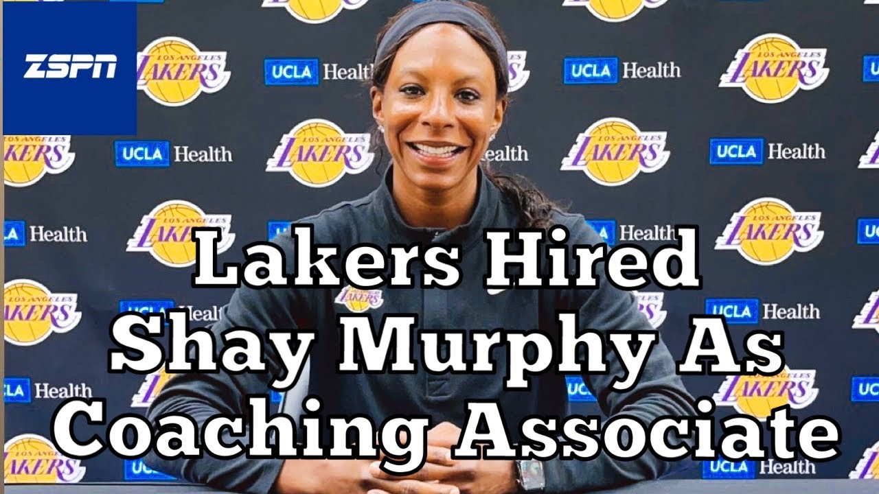 Lakers Hire Shay Murphy As Coaching Associate | Shay Murphy First ...