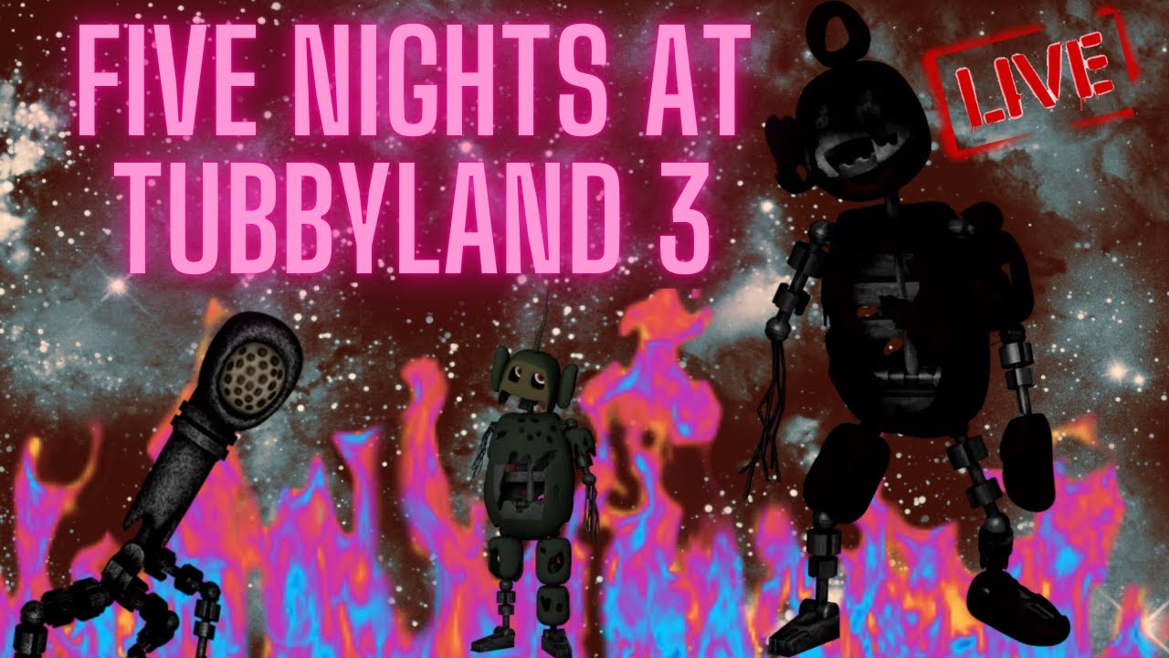 five nights at tubbyland 3 (live) - YouTube