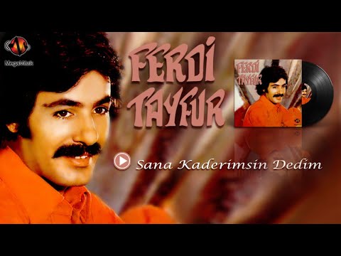 Ferdi̇ Tayfur - Sana Kaderi̇msi̇n Dedi̇m