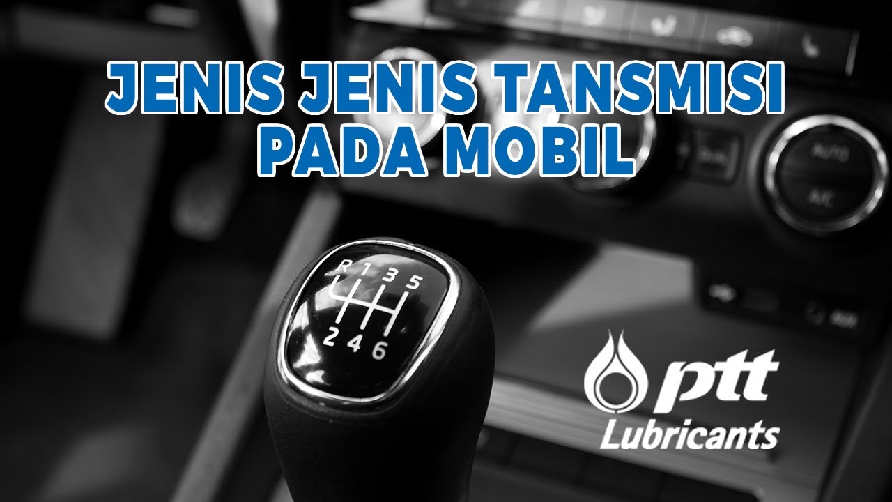 JENIS JENIS TRANSMISI PADA MOBIL - YouTube