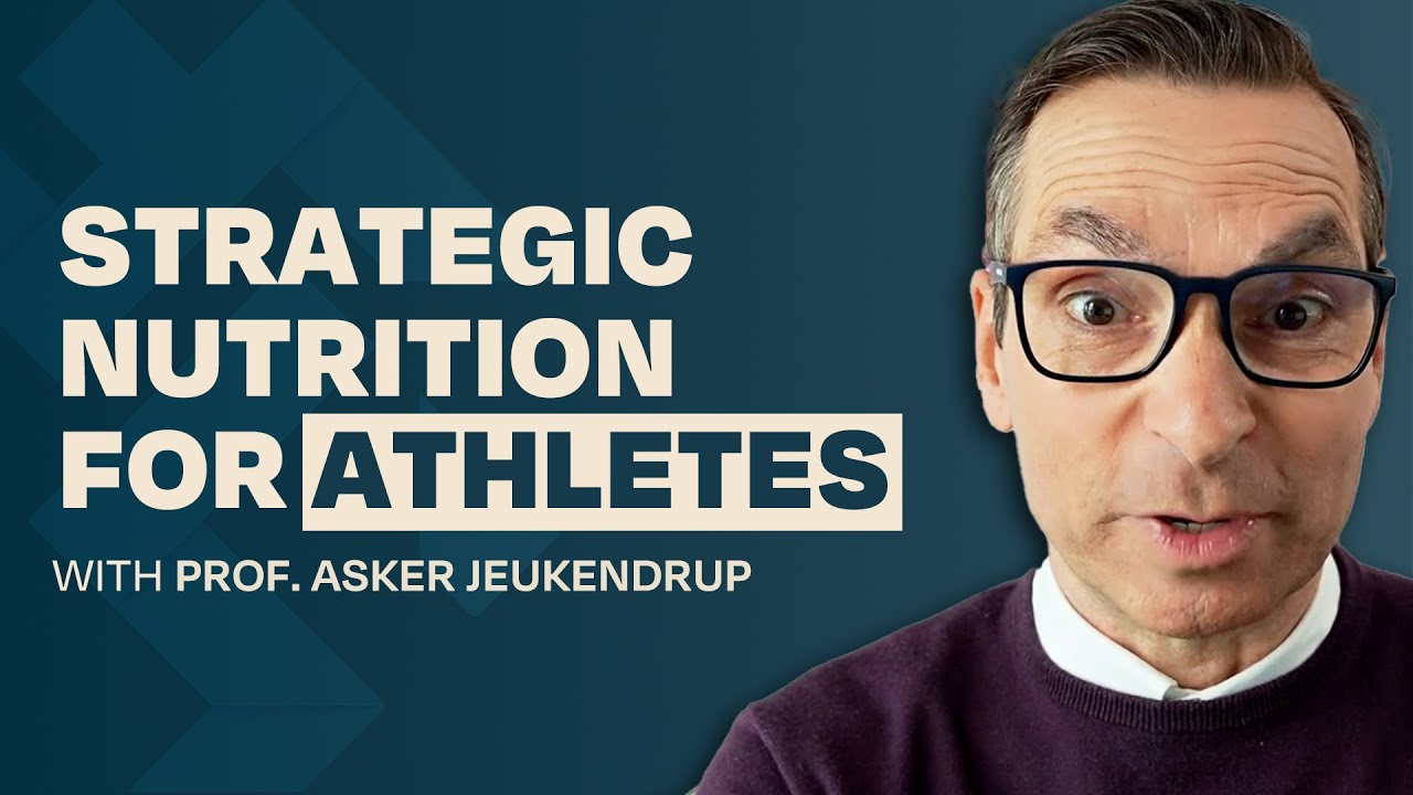 Strategic Nutrition for Athletes with Prof. Asker Jeukendrup - YouTube