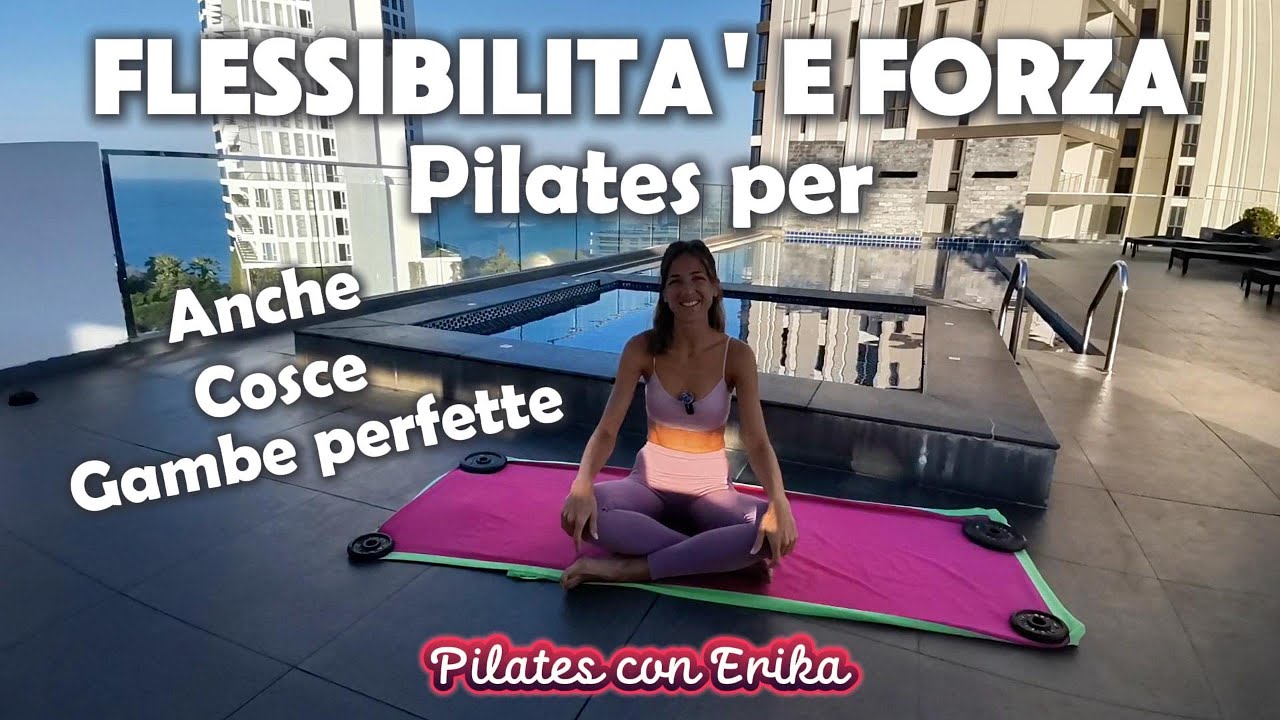 FLESSIBILITÀ e FORZA: Pilates per anche, cosce e gambe perfette - YouTube