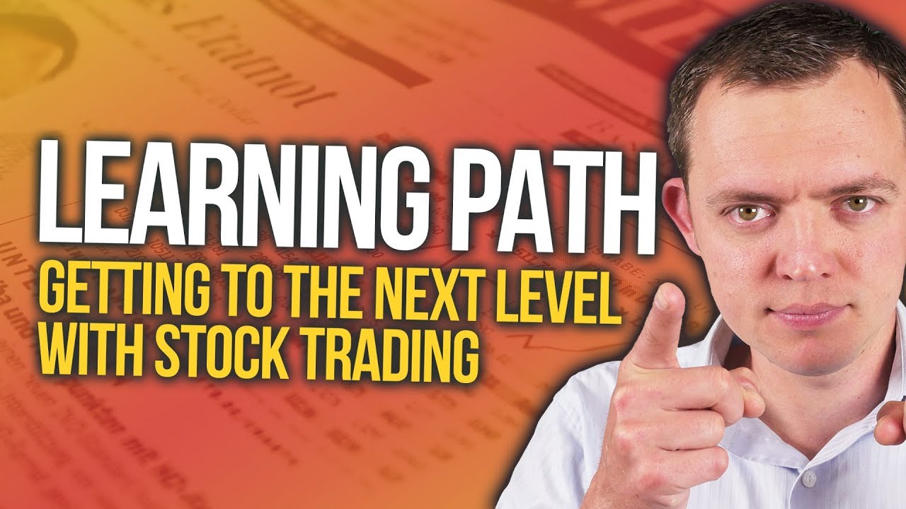 Learning Path: Getting to the Next Level with Trading & Investing in ...