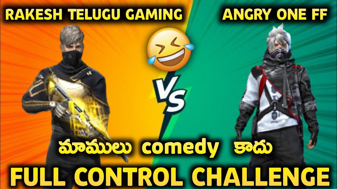 Rakesh telugu gaming vs Angry one ff full control challenge comedy ...