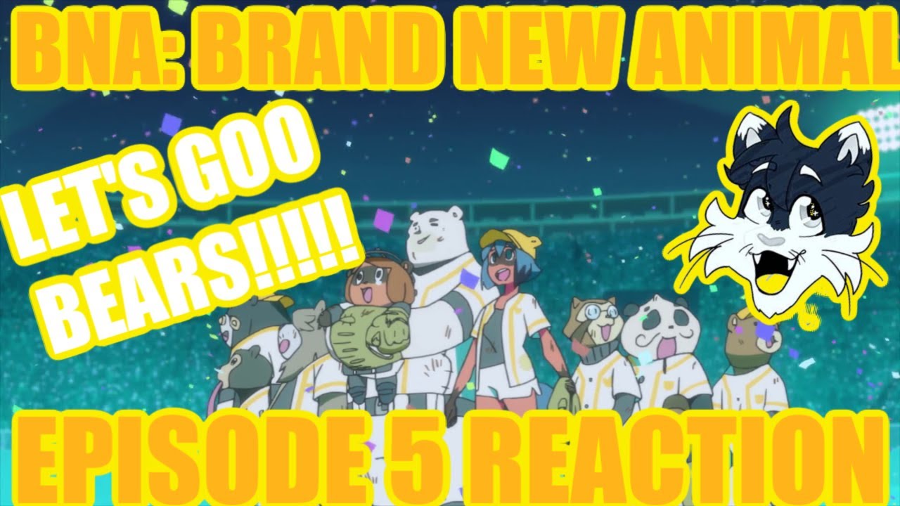 BNA: Brand New Animal Episode 5 (REACTION) LET'S GO BEARS!!!!!! - YouTube