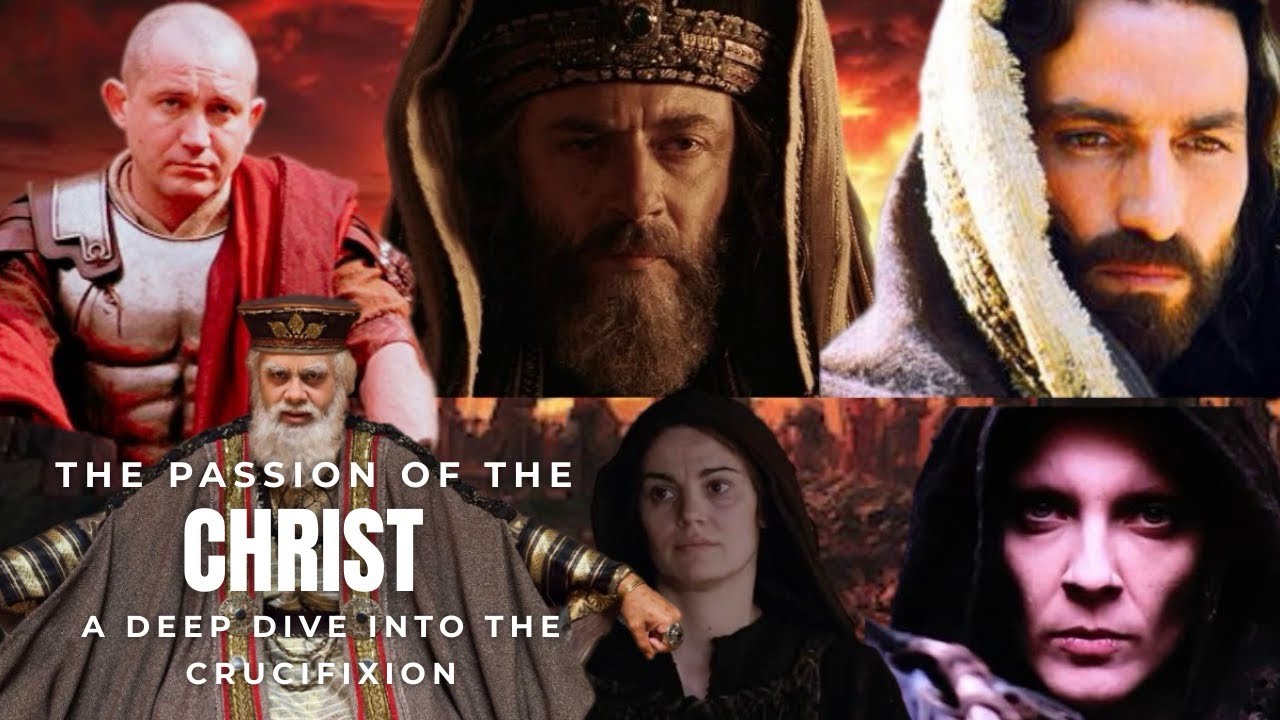 The Passion of The Christ: A Deep Dive Into The Crucifixion - YouTube
