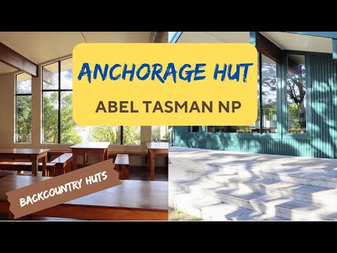 New Zealand Backcountry Huts: Anchorage Hut - YouTube