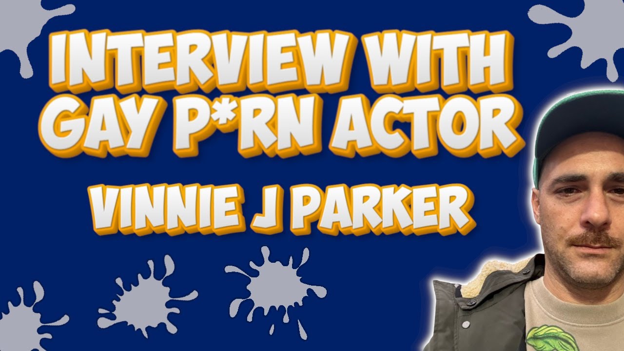 Interview With Gay P*orn Actor Vinnie J Parker - YouTube