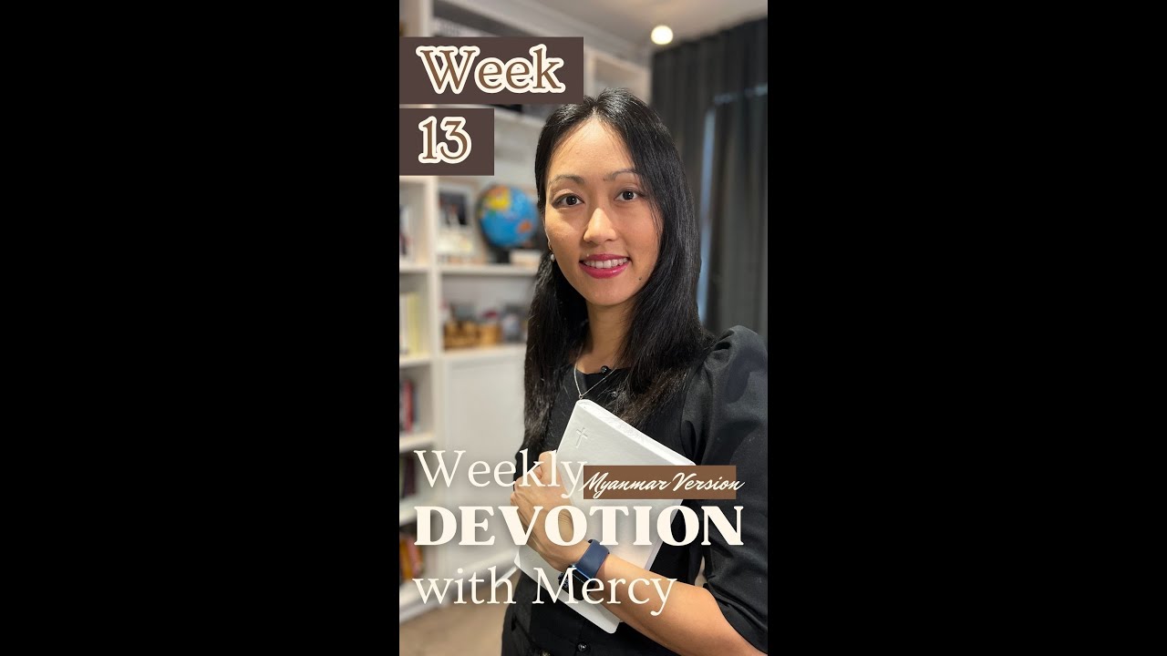 Week 13| Weekly Devotion With Mercy - YouTube