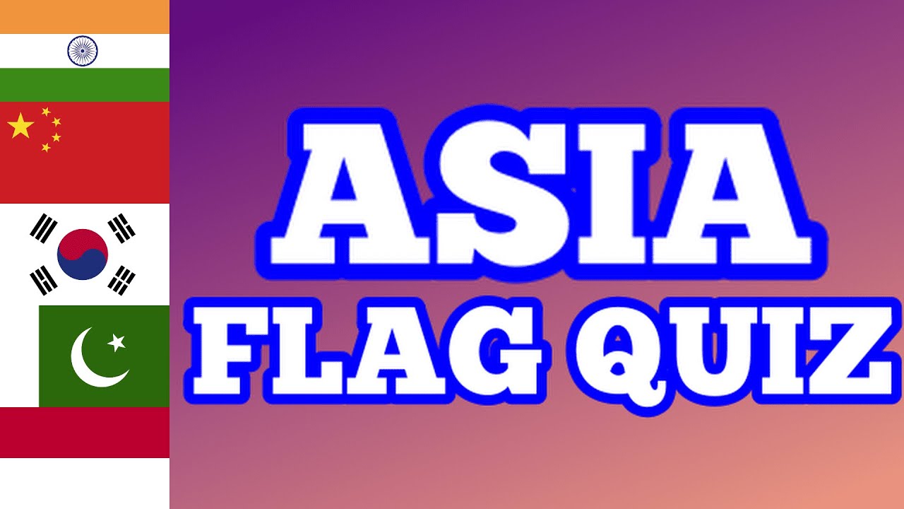 Asia Flag Quiz - YouTube