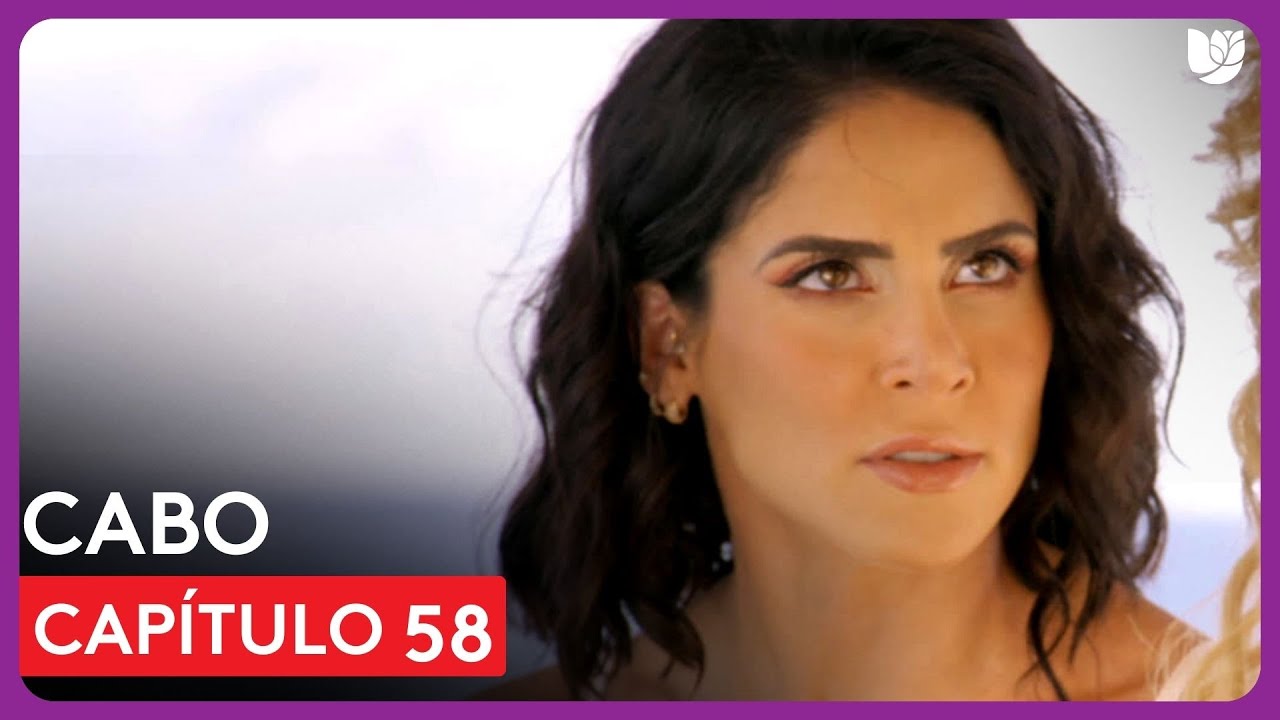 Cabo | Capítulo 58 - Resumen - YouTube
