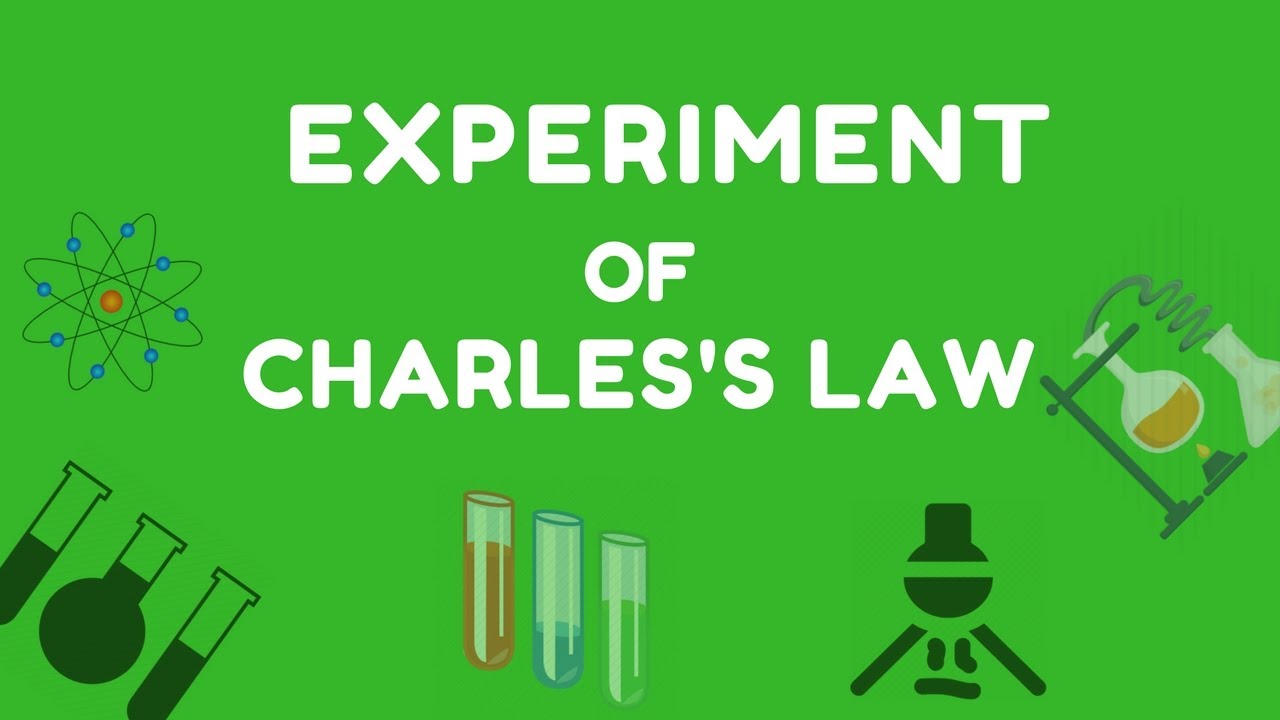Experiment of charles's law fully explained | Gas Law | Ideal Gas ...