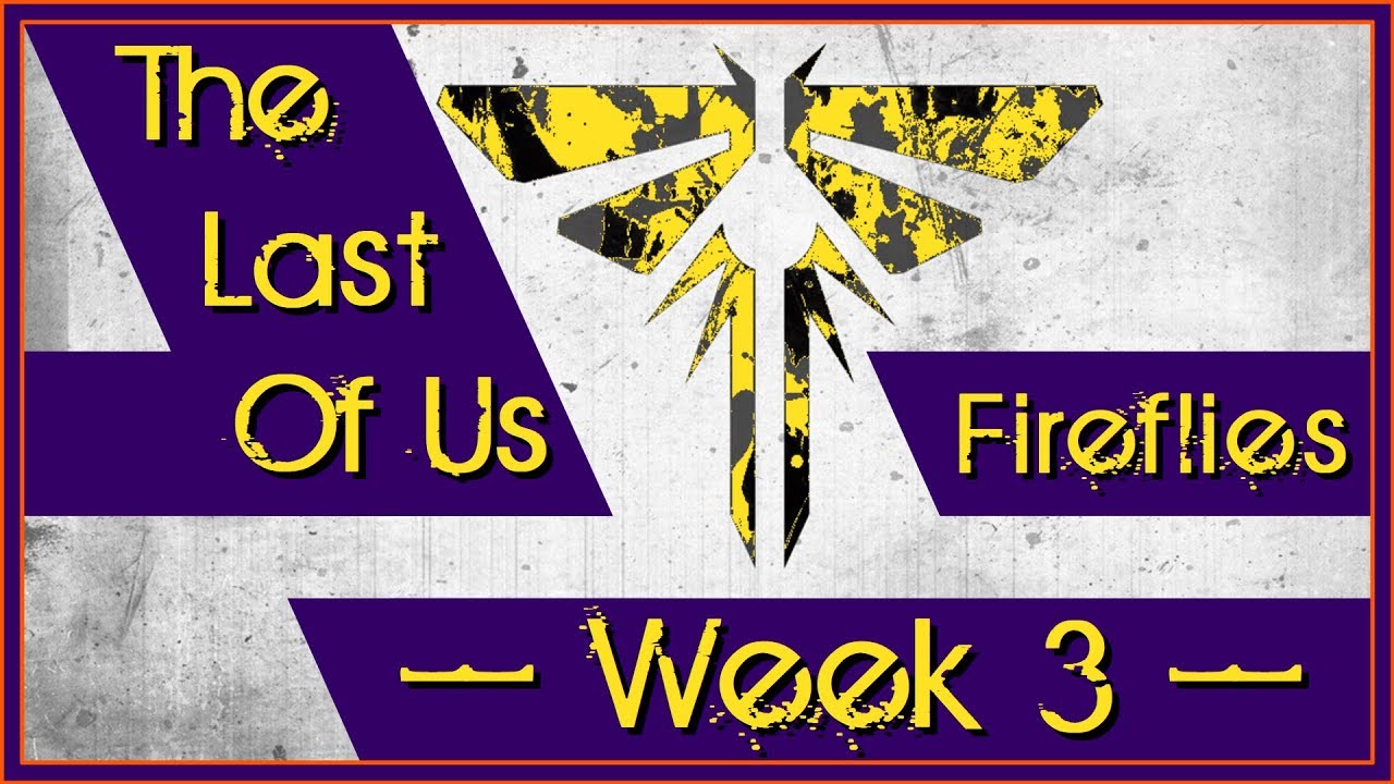 The Last of Us Remastered | Factions Multiplayer (Fireflies) - Week 3 ...