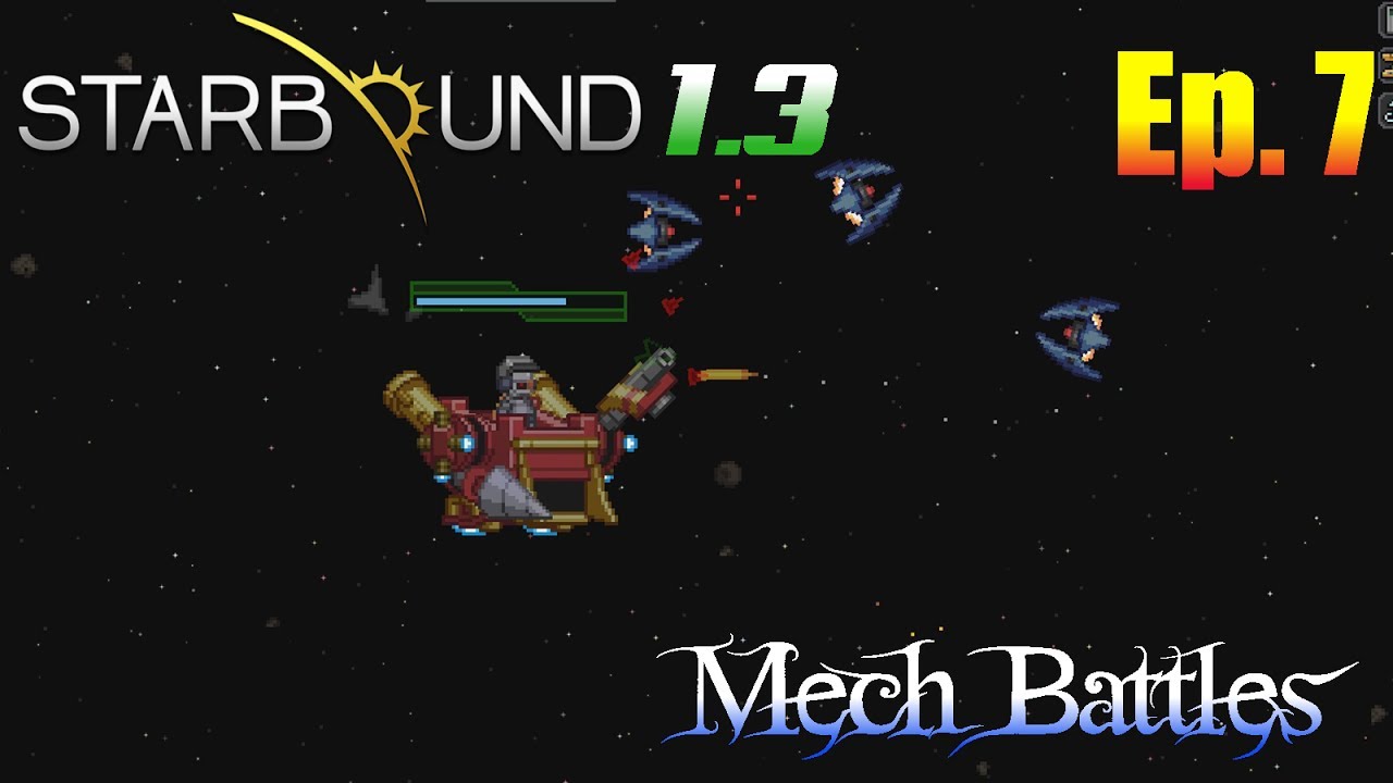 Starbound 1.3 Ep. 7 - Mech Battles - YouTube
