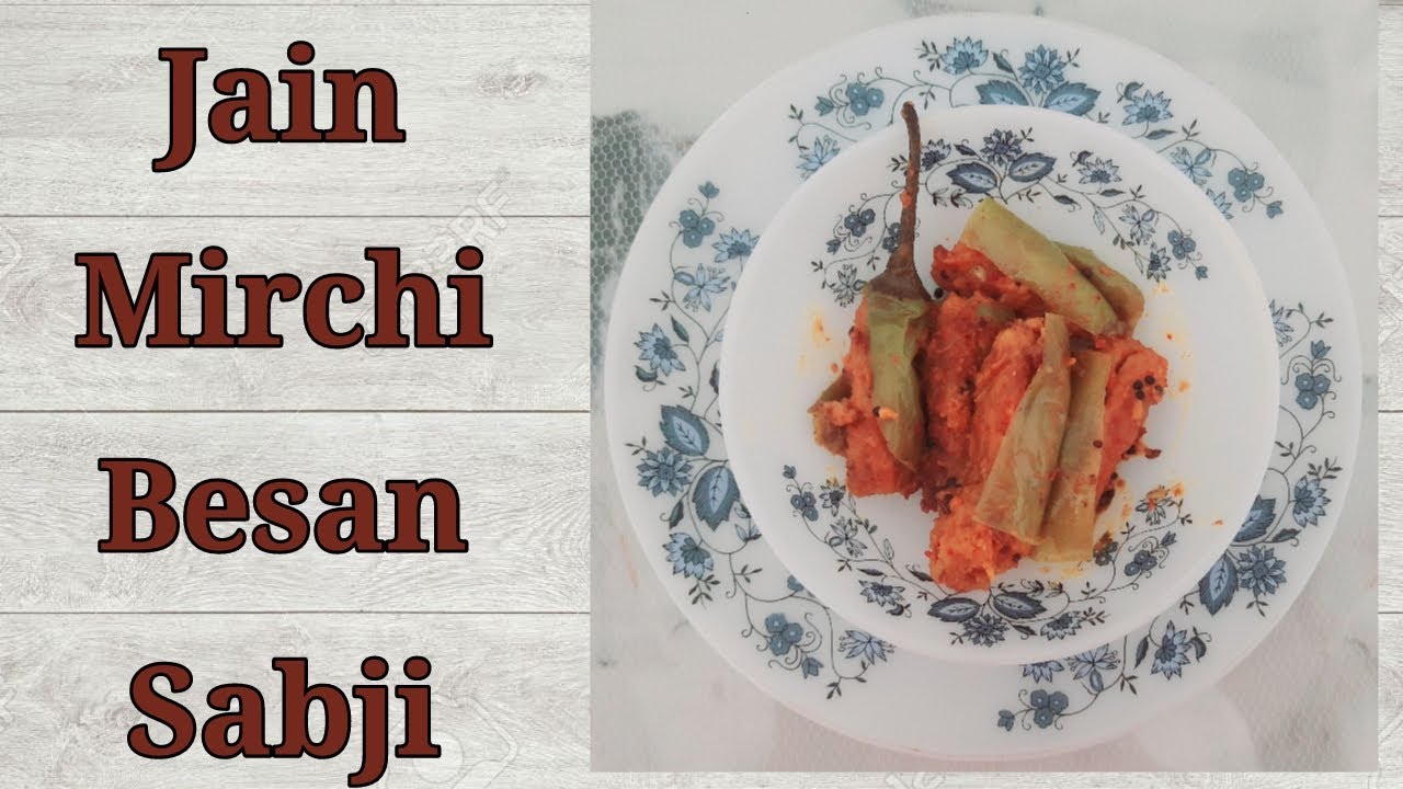 Jain Mirchi Besan Sabji | Jain Besan Mirchi Sabji | Only Jain Recipes ...