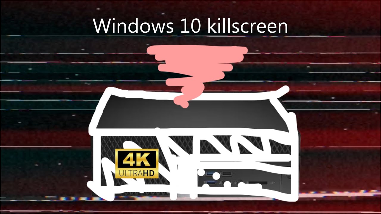 Windows 10 killscreen 4K - YouTube