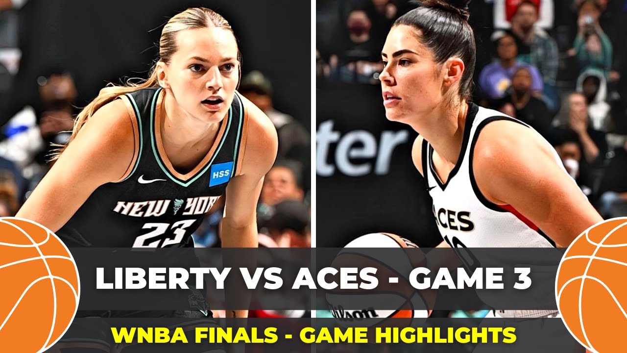 FINALS GAME 3 : New York Liberty vs Las Vegas Aces - GAME HIGHLIGHTS ...