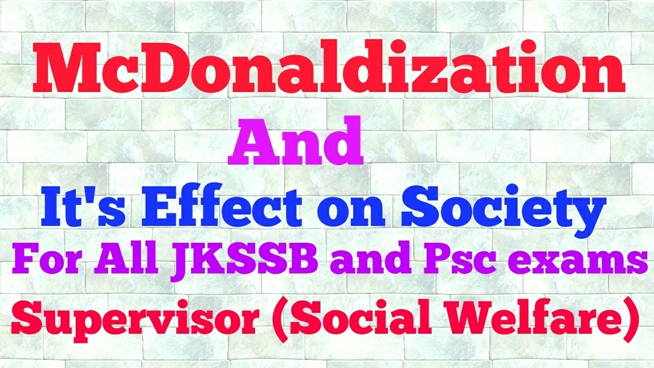 McDonaldization :It's impact - YouTube