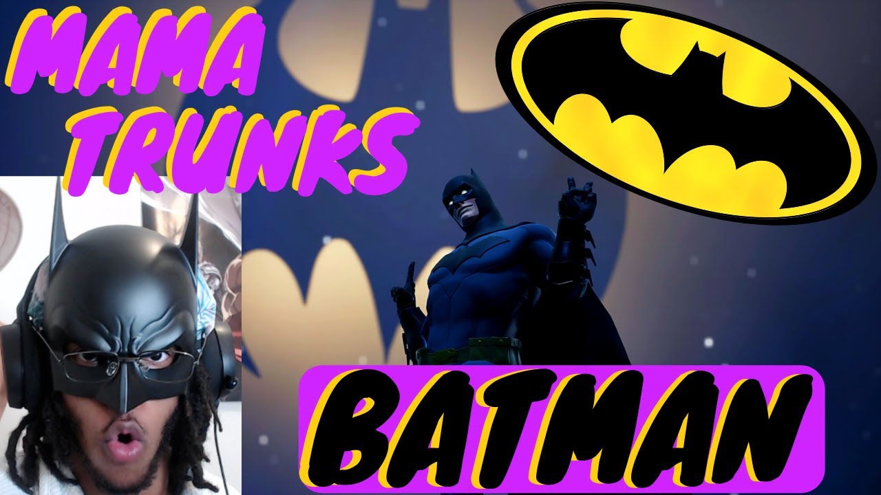 MAMA TRUNKS IS BATMAN! - YouTube