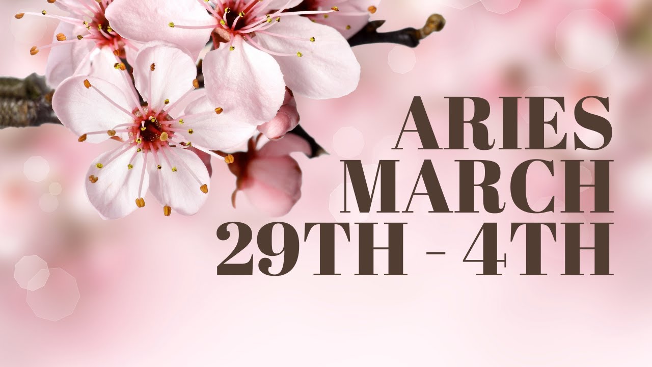 Aries ''This message is important!'' March 29th - April 4th - YouTube