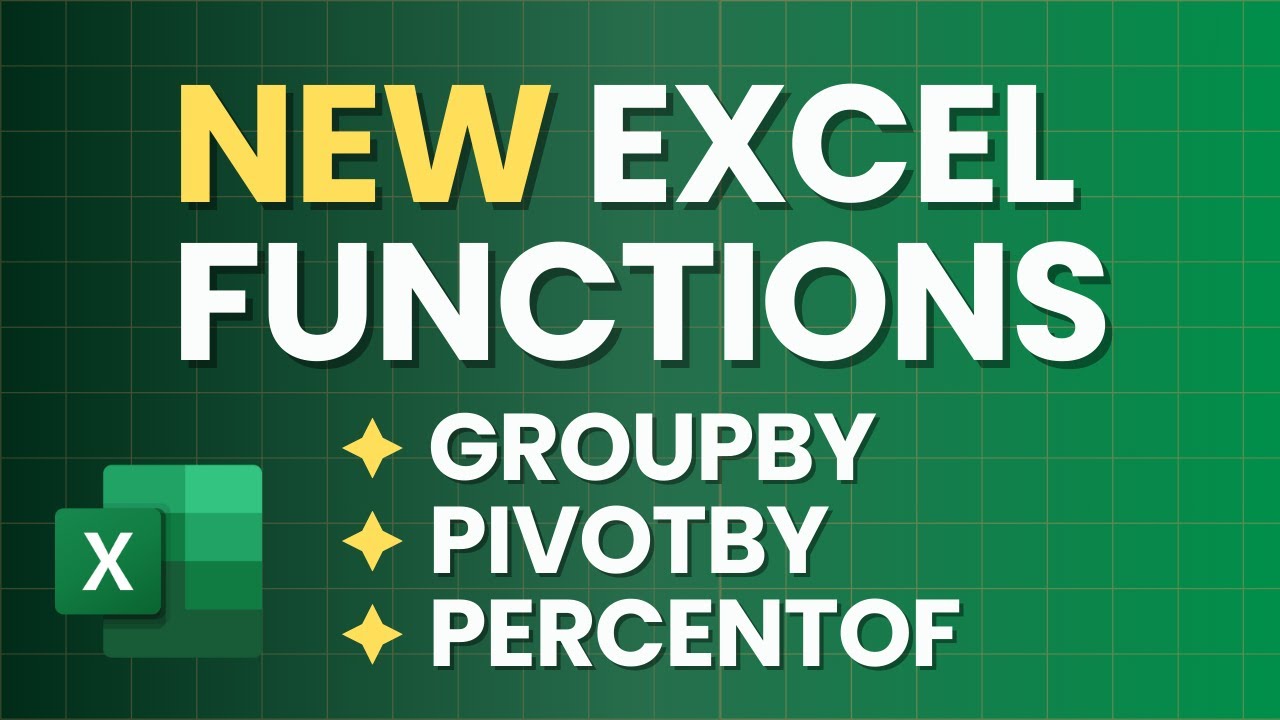 Learn the Three New Excel Functions : GROUPBY, PIVOTBY, PERCENTOF - YouTube