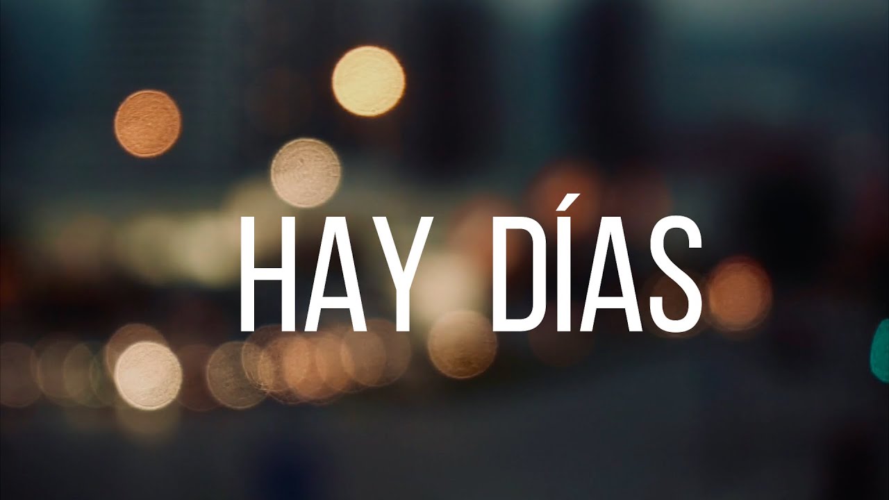 HAY DIAS - YouTube