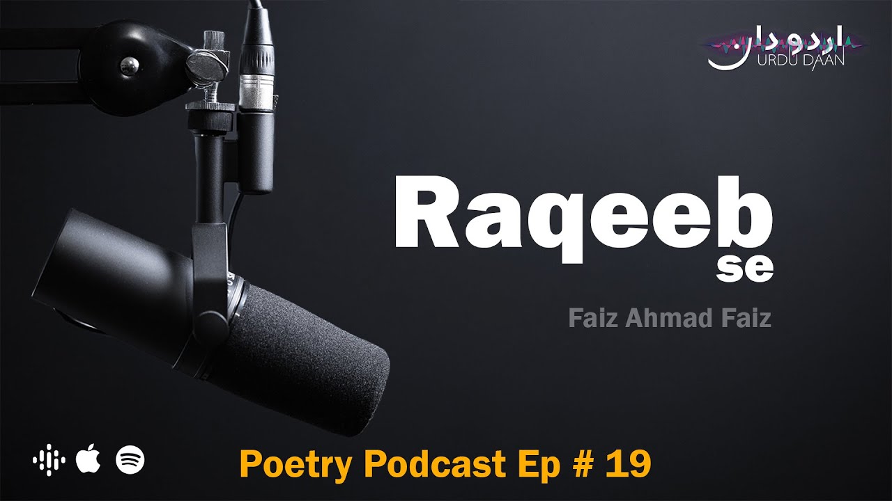Episode 19 - Raqeeb se by Faiz Ahmad Faiz - YouTube