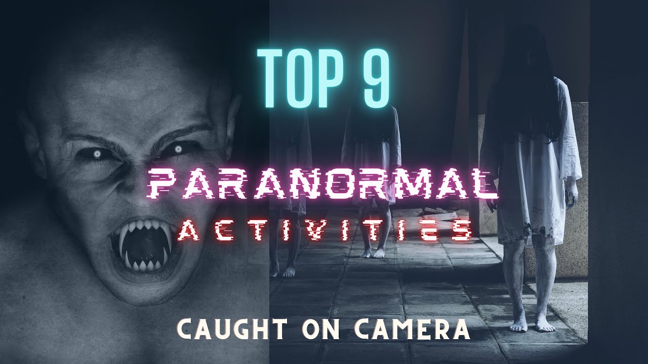 Top 9 Paranormal Activities Caught On Camera Ghost On Camera