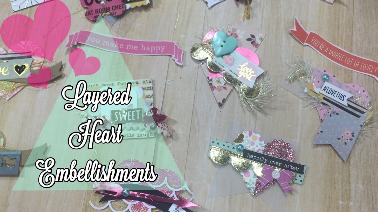 Layered Heart Embellishments // Valentines Ideas | I'm A Cool Mom - YouTube