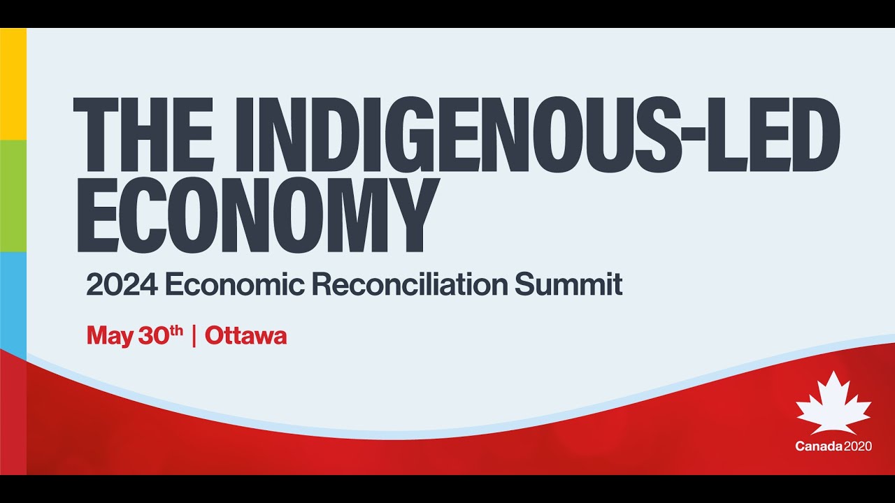 2024 Economic Reconciliation Summit - The Indigenous-led Economy - YouTube