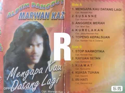 Marwan kaz - mengapa kau datang lagi karya marwan kaz