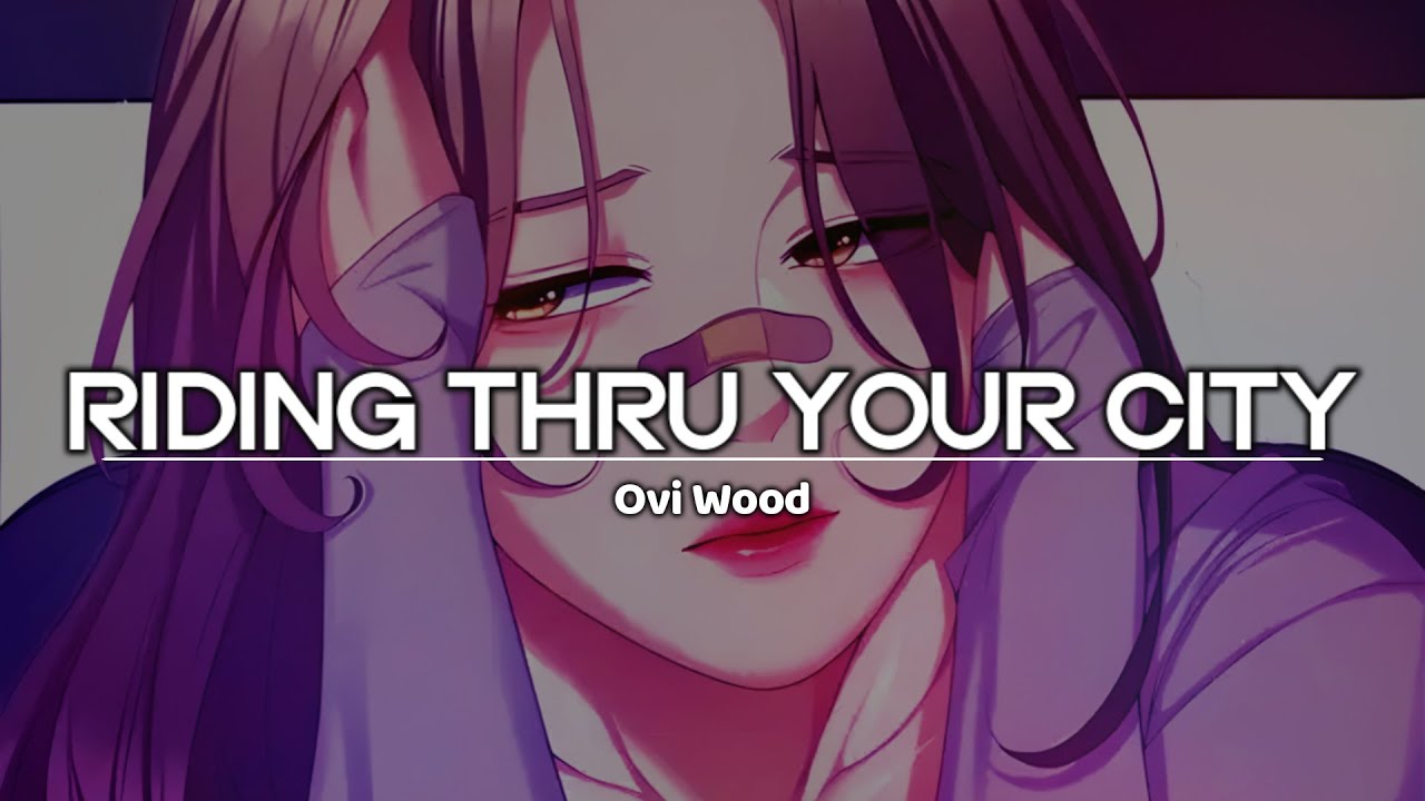 OVI WOOD - RIDING THRU YOUR CITY | [Sub. Español + Lyrics] - YouTube
