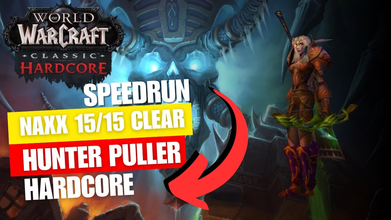 HARDCORE NAXX SPEEDRUN - 15/15 Hunter Pulling POV - YouTube
