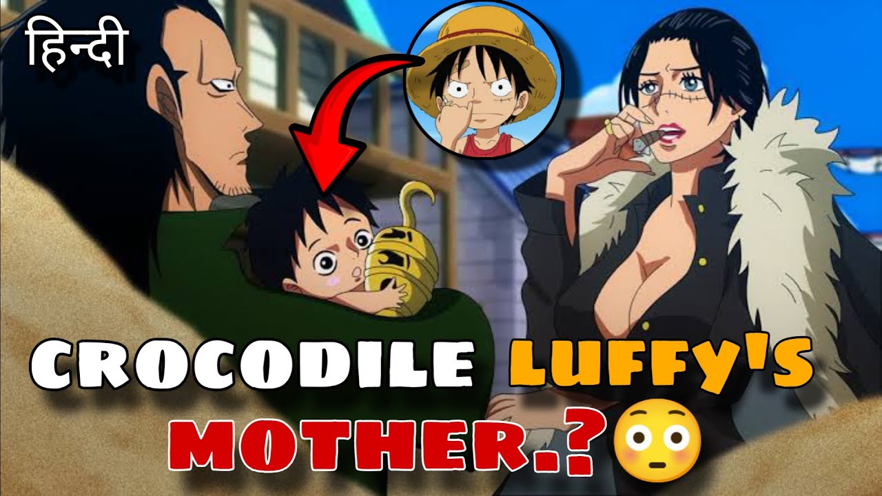 Crocodile is Luffy's MOTHER , Finally Revealed.?😳 | Hindi | Luffy's ...