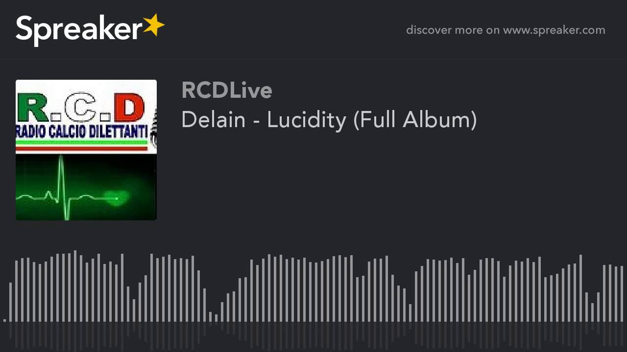 Delain - Lucidity (Full Album) (part 2 di 4) - YouTube
