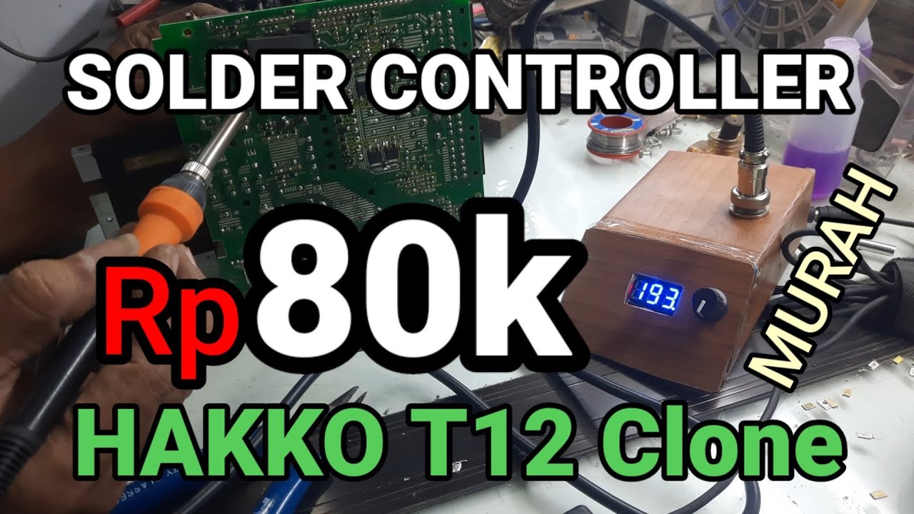 Controller Solder Hakko T12 - YouTube