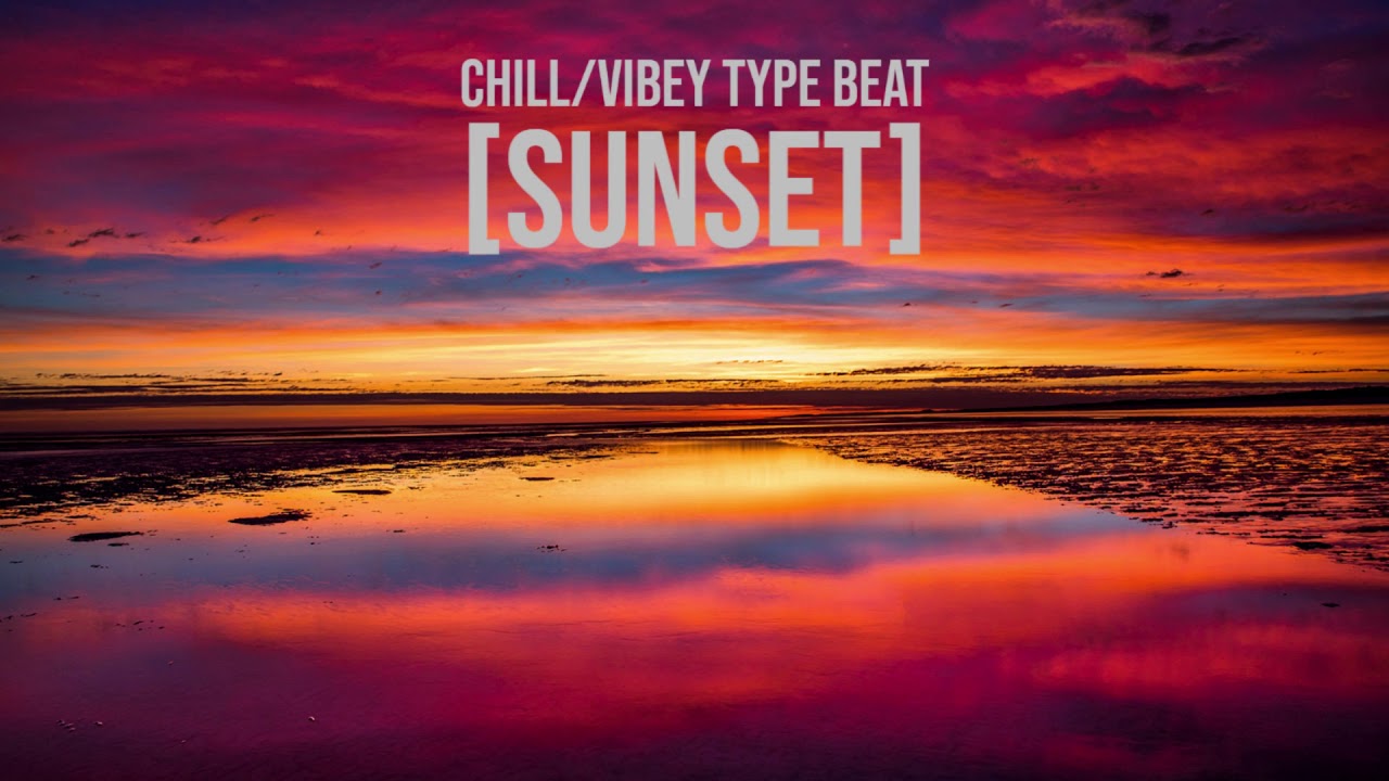 [FREE FOR PROFIT] CHILL/VIBEY TYPE BEAT- SUNSET - YouTube