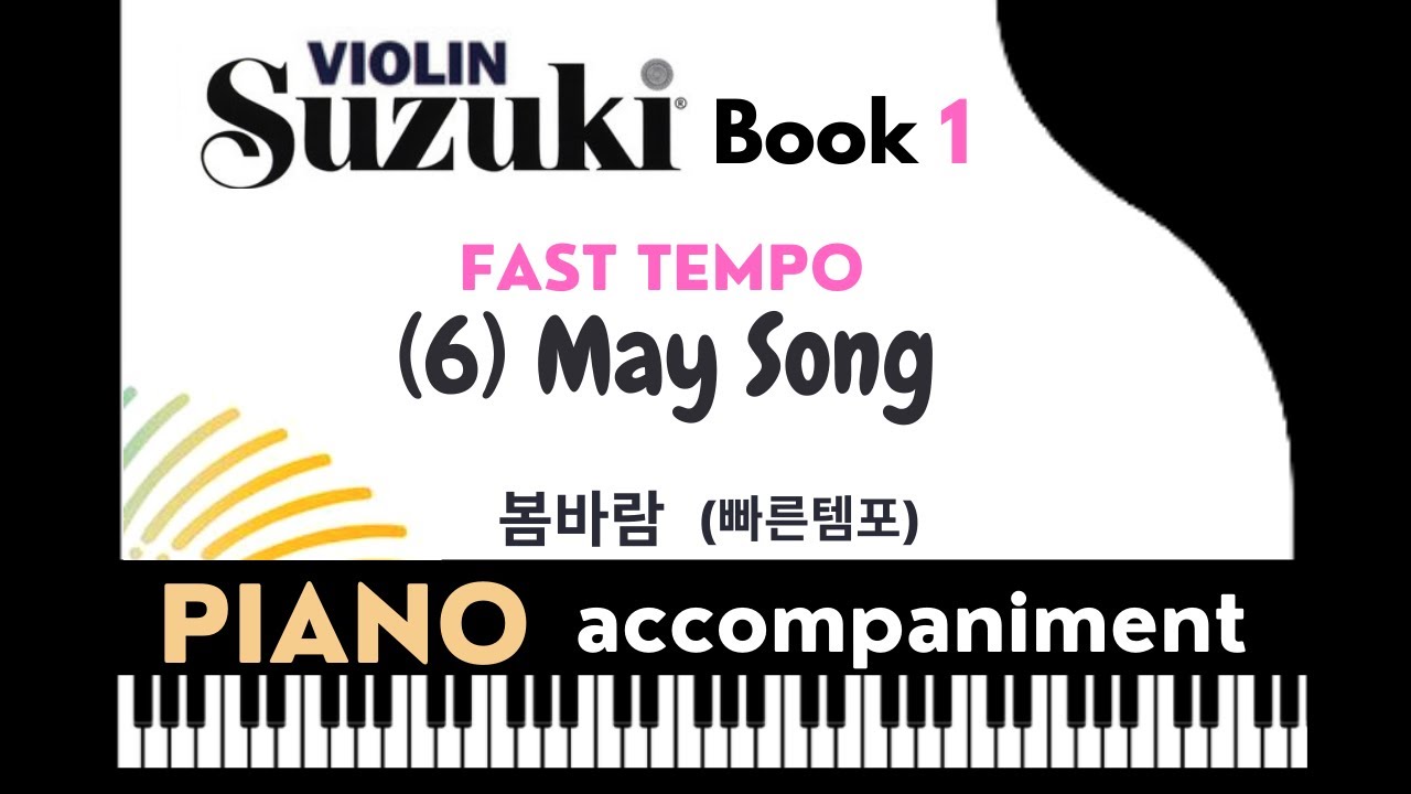 [Piano Accompaniment] Suzuki Violin Book 1.(6) May Song (fast) 피아노 반주 ...