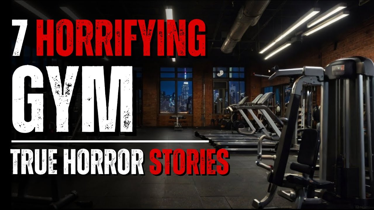 7 TRUE SCARY Gym HORROR Stories : CREEPY STORIES - YouTube