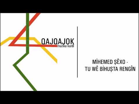 Mihemed Şêxo - Tu Wê Bihuşta Rengîn