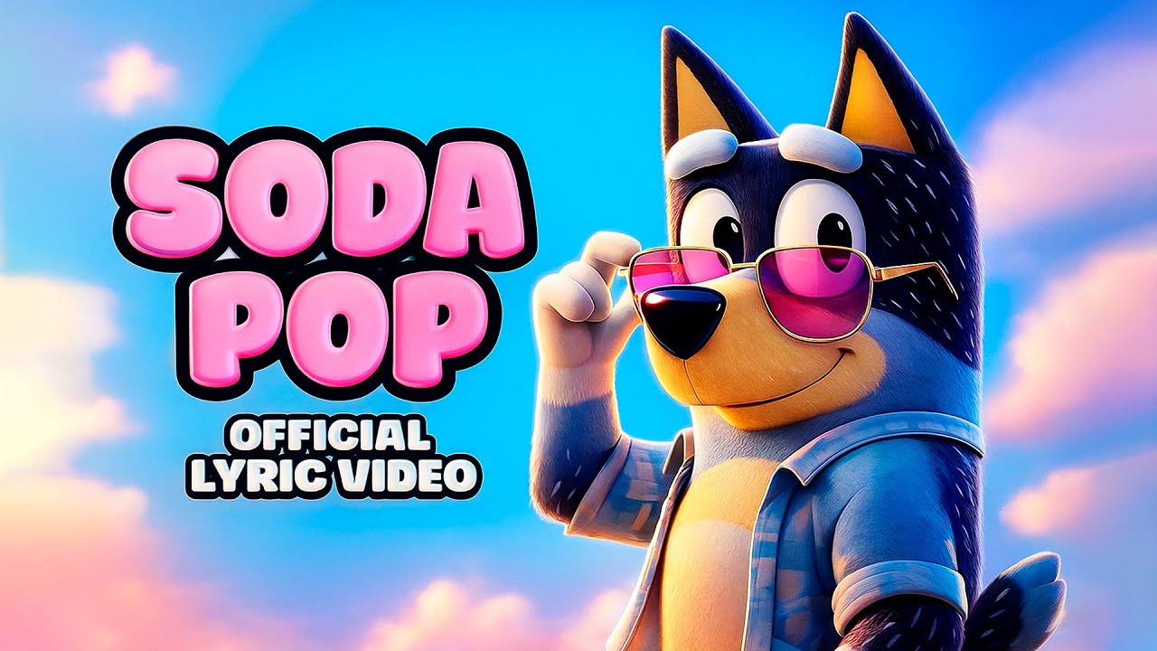SODA POP x BLUEY (Official Music Video) - YouTube