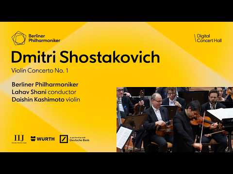 Shostakovich: Violin Concerto No. 1 / Kashimoto · Shani · Berliner Philharmoniker