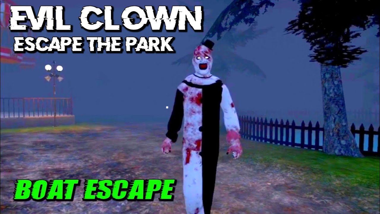 Evil Clown : Escape The Park With Boat Full Gameplay - YouTube
