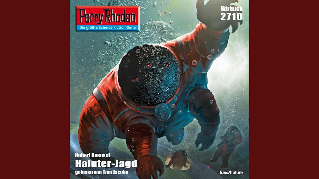 Haluter-Jagd - Perry Rhodan - Erstauflage 2710, Track 84 - YouTube
