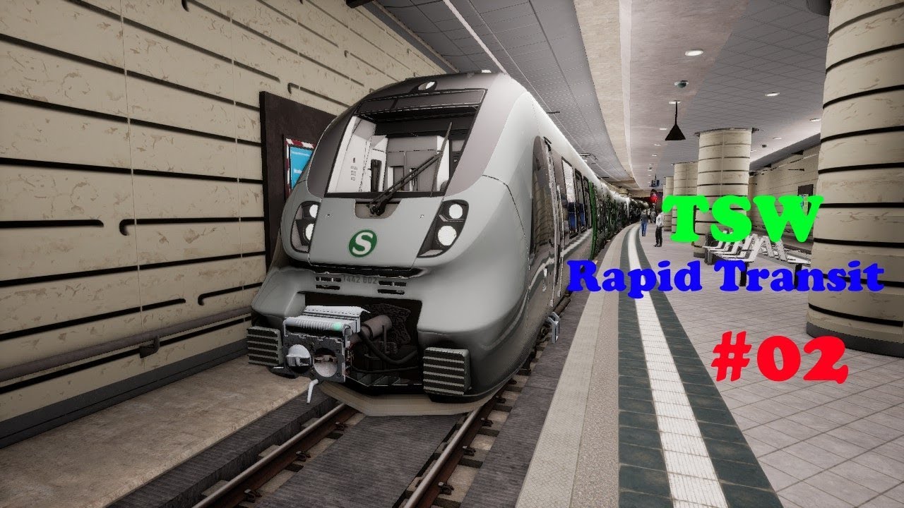 TSW Rapid Transit #02 - YouTube